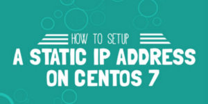 How to setup a static IP address on Centos 7 / RHEL 7 - YallaLabs
