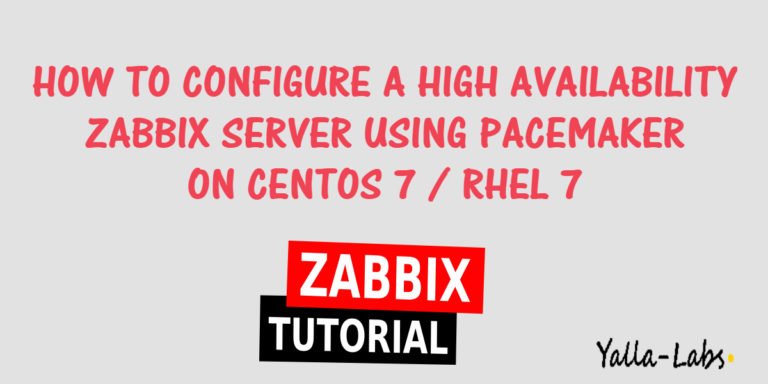 How to configure a High Availability Zabbix Server using Pacemaker on CentOS 7 / RHEL 7 - YallaLabs