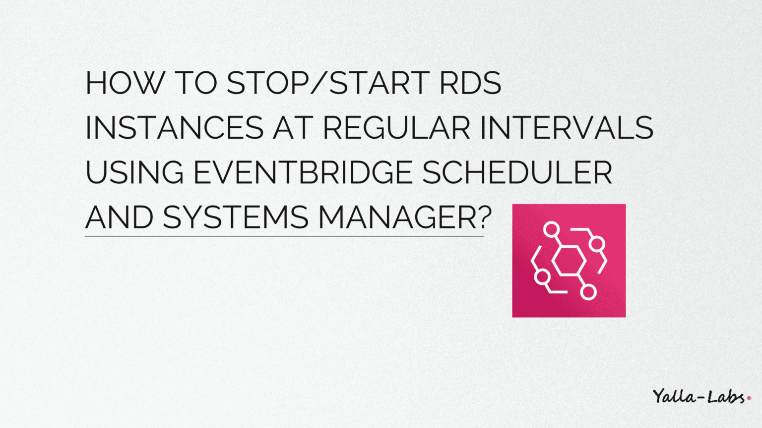 Start/Stop Your AWS RDS Instances On Schedule Using EventBridge Scheduler and Systems Manager ...